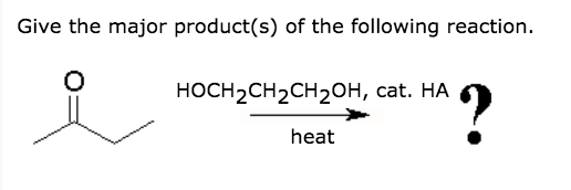 Solved Give the major product(s) of the following reaction. | Chegg.com