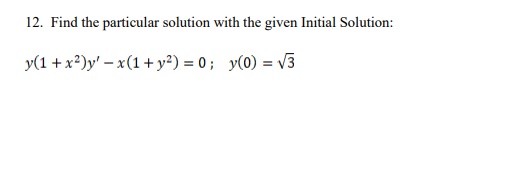 Solved 12. Find the particular solution with the given | Chegg.com