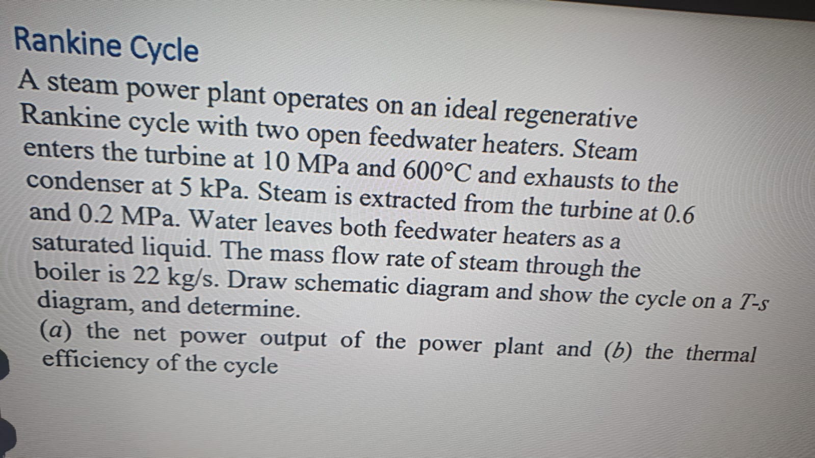 Solved Rankine Cycle A steam power plant operates on an | Chegg.com