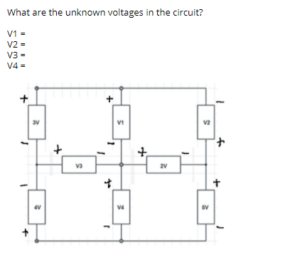 Solved What are the unknown voltages in the circuit? V1 = V2 | Chegg.com