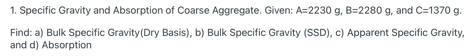 Solved 1. Specific Gravity and Absorption of Coarse | Chegg.com