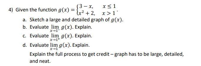 Solved 4) Given the function g(x)={3−x,x2+2,x≤1x>1. a. | Chegg.com