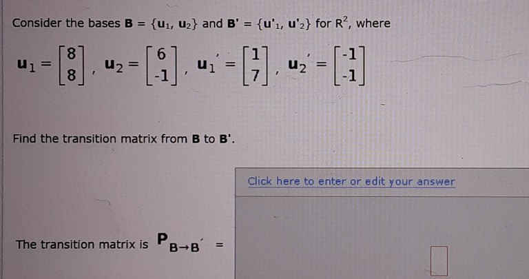 Solved Consider the bases B = {u1, u2} and B' = {u'1, u'2} | Chegg.com