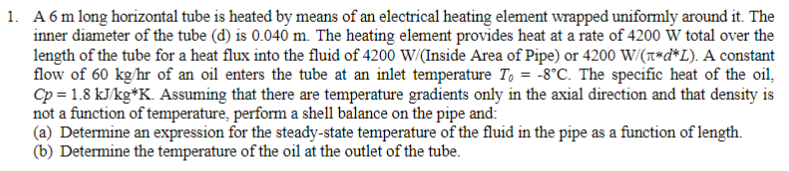Solved A 6 m long horizontal tube is heated by means of an | Chegg.com
