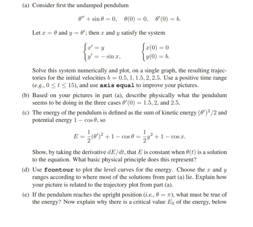 Solved (a) Consider first the undamped pendulum 0" + sin 0 = | Chegg.com