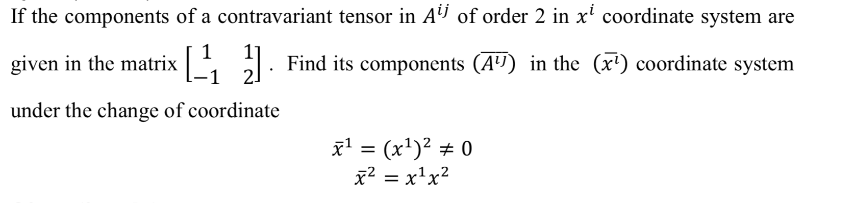 Solved If the components of a contravariant tensor in Aij of | Chegg.com