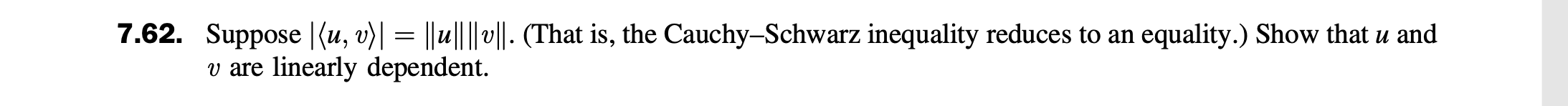Solved 7.62. Suppose |(:u,v:)|=||u||||v||. (That is, the | Chegg.com Solved 7.62. Suppose |(:u,v:)|=||u||||v||. (That is, the | Chegg.com