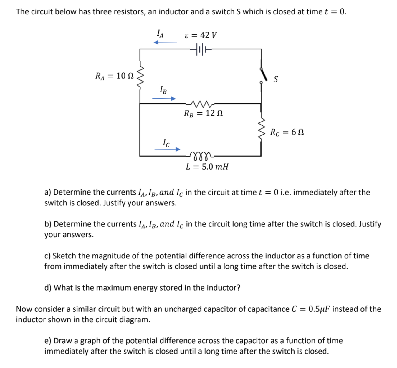 Solved The circuit below has three resistors, an inductor | Chegg.com