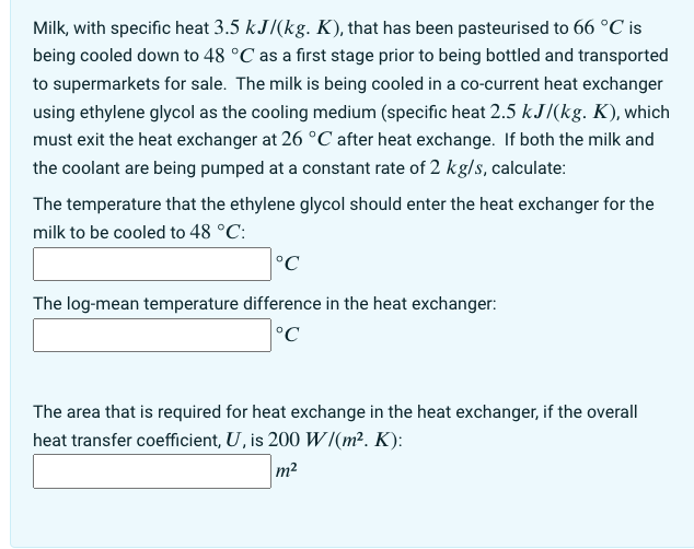Solved Milk, with specific heat 3.5 kJ/(kg.K), that has been | Chegg.com