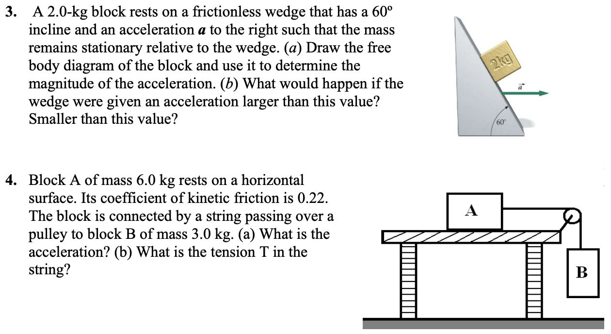 Solved 3. A 2.0-kg block rests on a frictionless wedge that | Chegg.com