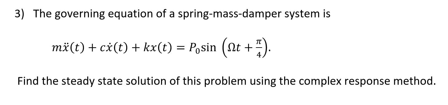 Solved The governing equation of a spring-mass-damper system | Chegg.com