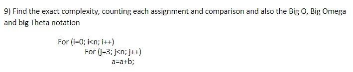 Solved 9) Find the exact complexity, counting each | Chegg.com