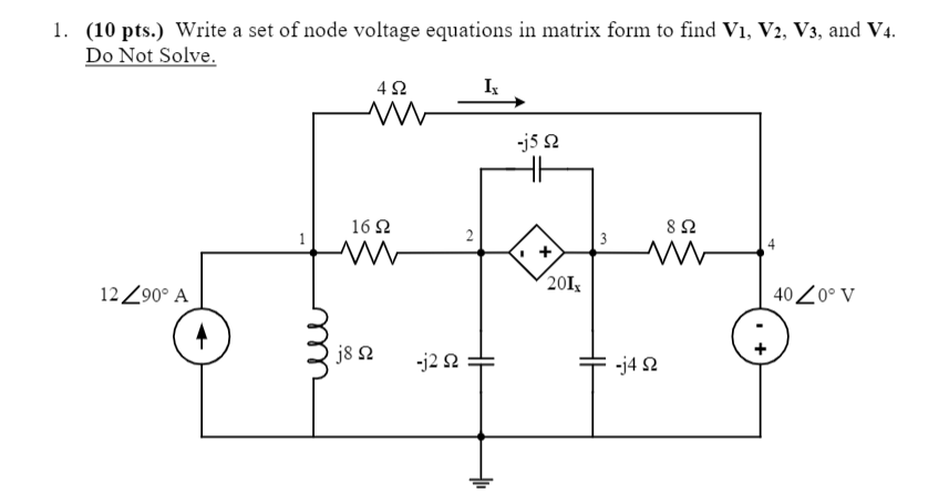 Solved 1. (10 pts.) Write a set of node voltage equations in | Chegg.com