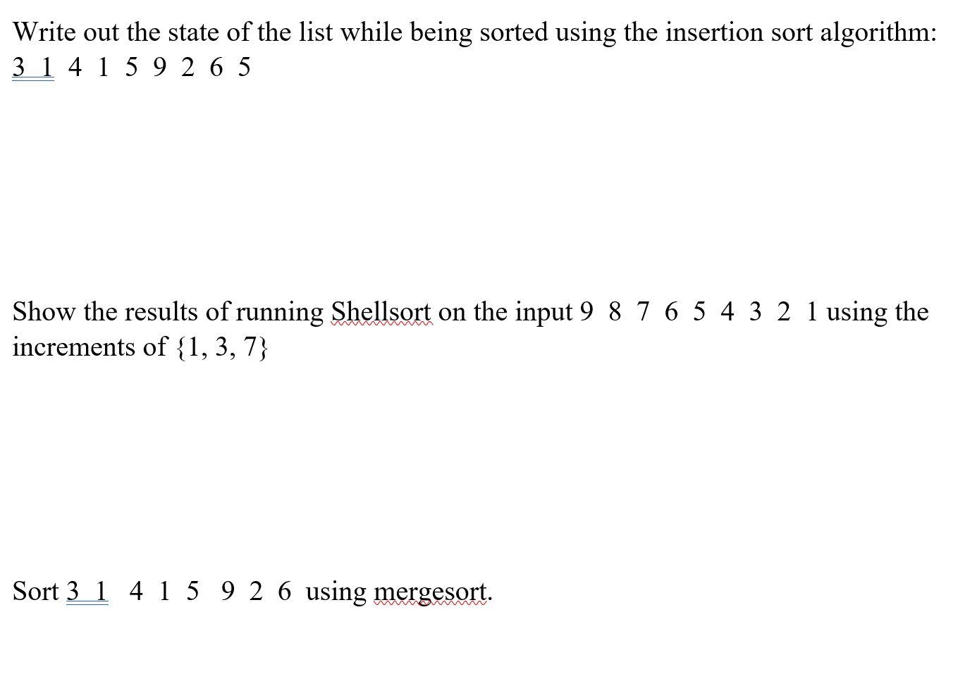 Solved Write out the state of the list while being sorted | Chegg.com