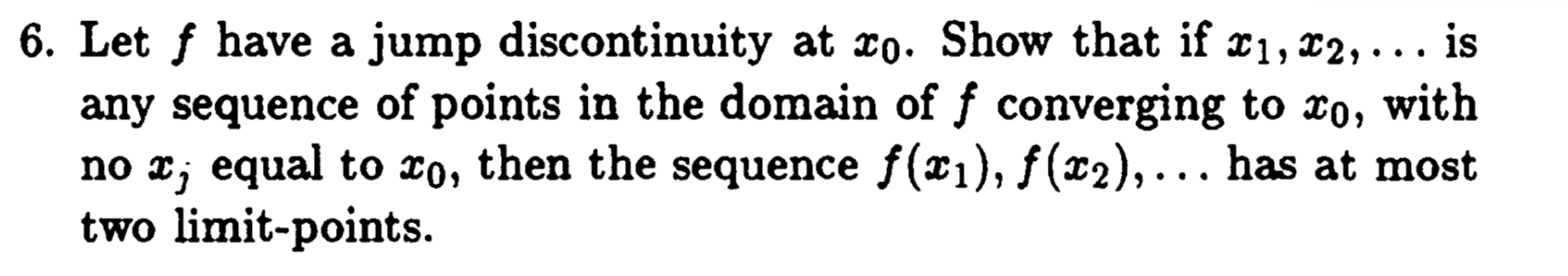 Solved 6. Let f have a jump discontinuity at zo. Show that | Chegg.com
