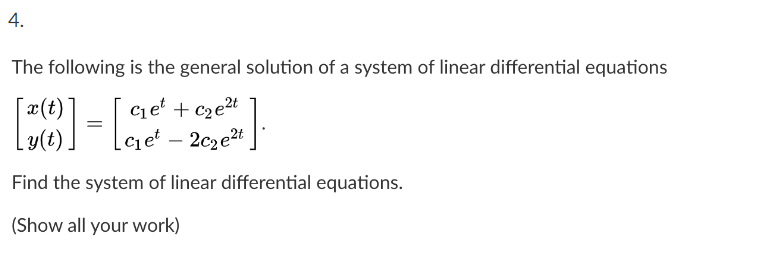 Solved The following is the general solution of a system of | Chegg.com