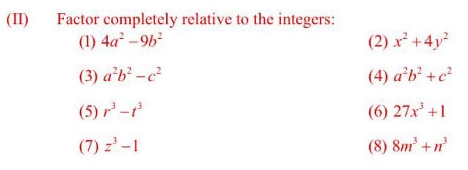 Solved (II) Factor completely relative to the integers: (1) | Chegg.com