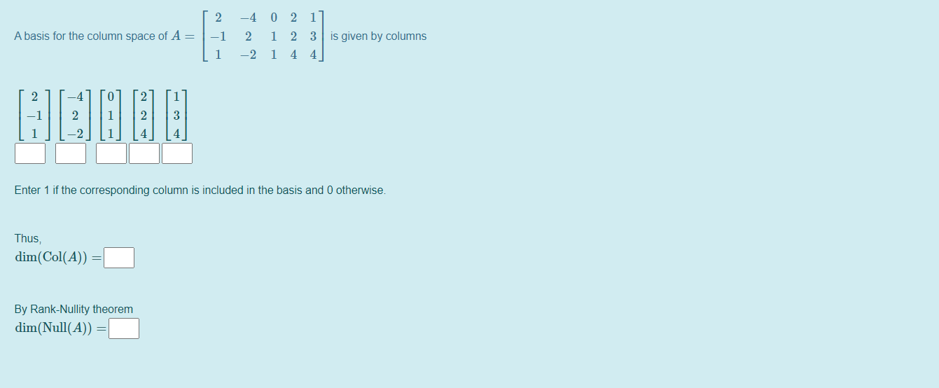 Solved 2 -4 A basis for the column space of A= 2 -1 1 0 2 1 | Chegg.com