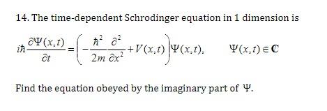 Solved 14. The time-dependent Schrodinger equation in 1 | Chegg.com