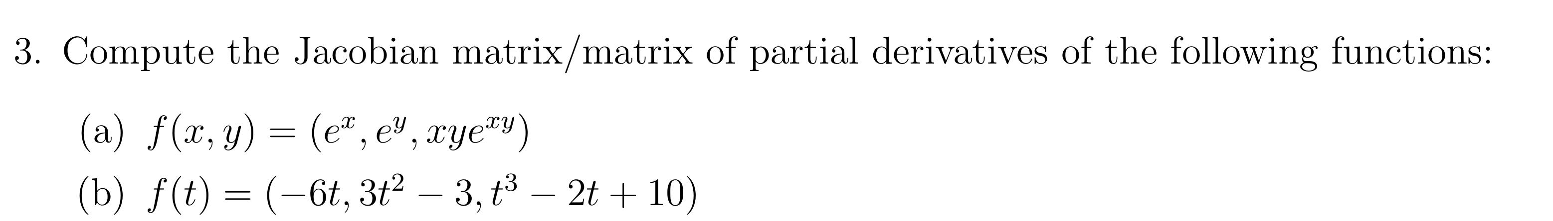 Solved Compute the Jacobian matrix/matrix of partial | Chegg.com