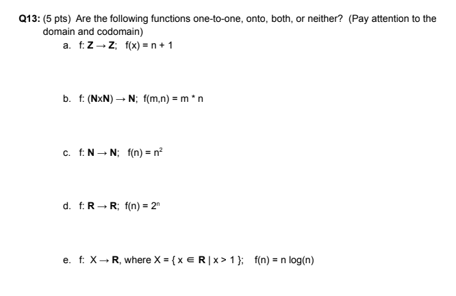 Solved Q13: (5 pts) Are the following functions one-to-one, | Chegg.com Solved Q13: (5 pts) Are the following functions one-to-one, | Chegg.com