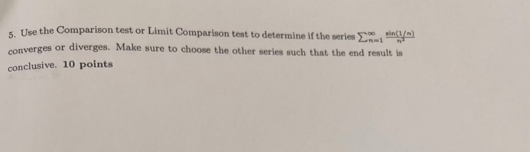 Solved 5. Use the Comparison test or Limit Comparison test | Chegg.com
