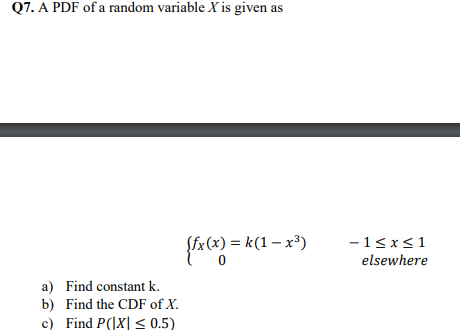 Solved Q7. A PDF of a random variable X is given as | Chegg.com