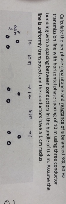 Solved Calculate the per phase capacitance and reactance of | Chegg.com