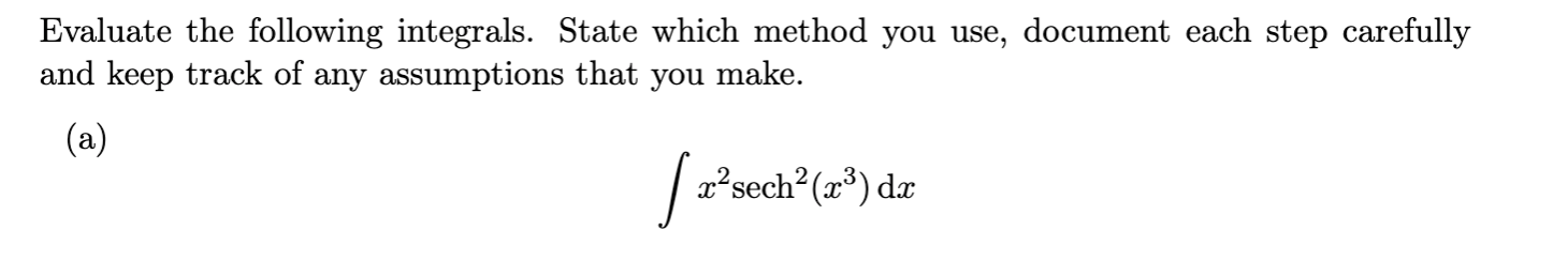 Solved Evaluate the following integrals. State which method | Chegg.com
