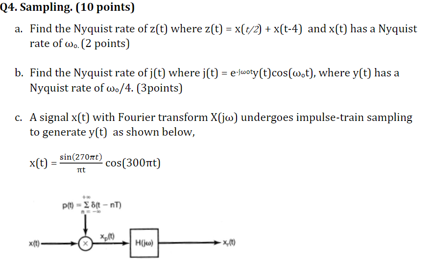 Solved Find the Nyquist rate of z(t) where z(t) = x(t/2) + | Chegg.com