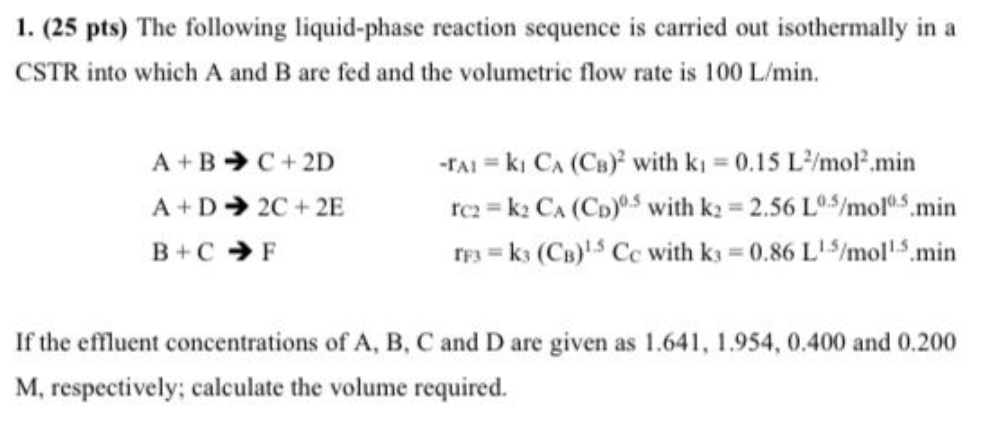 Solved 1. (25 pts) The following liquid-phase reaction | Chegg.com