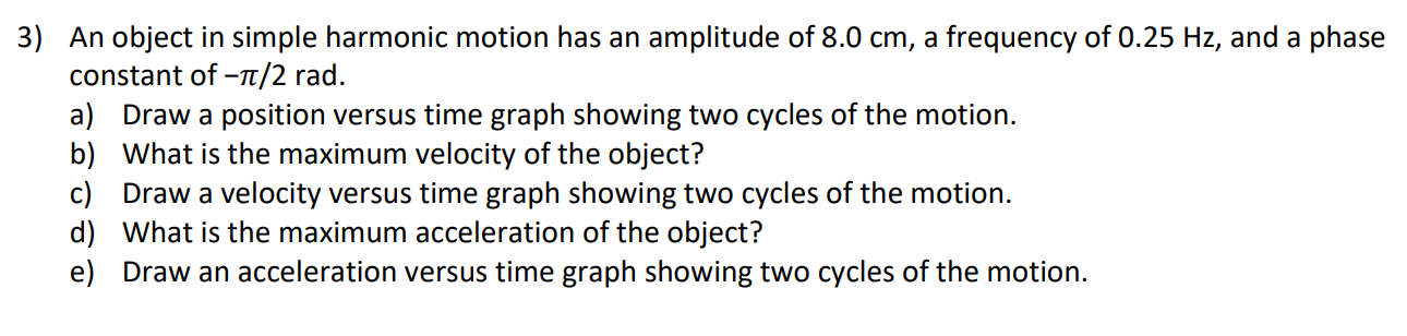 Solved 3) An object in simple harmonic motion has an | Chegg.com