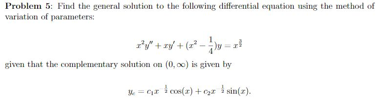 Solved Problem 5: Find the general solution to the following | Chegg.com