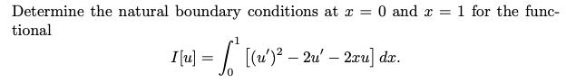 Solved Determine the natural boundary conditions at x=0 and | Chegg.com