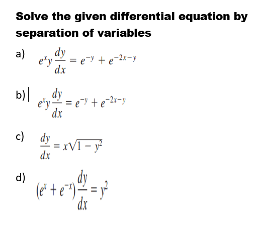 Solved Solve the given differential equation by separation | Chegg.com