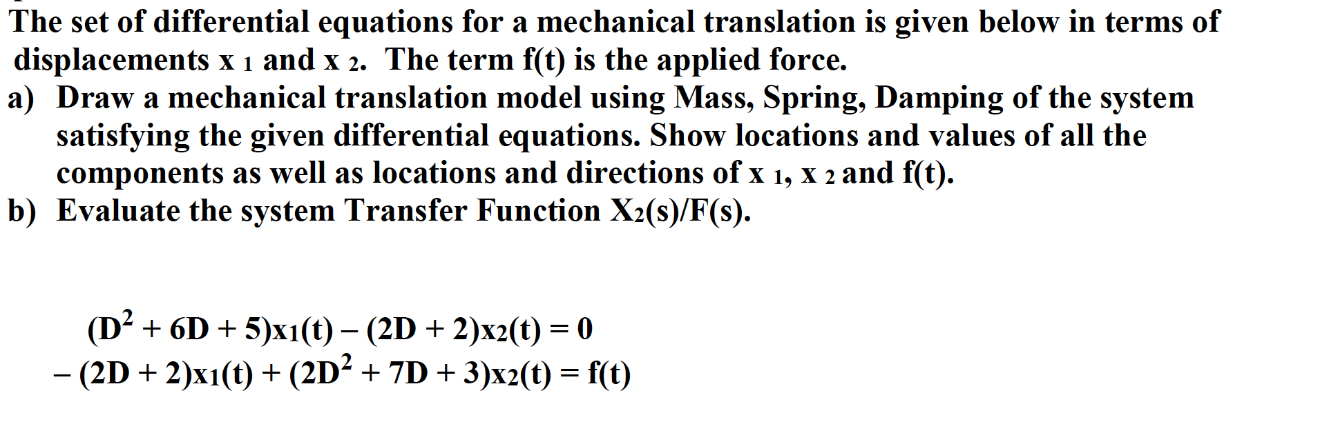 Solved The set of differential equations for a mechanical | Chegg.com