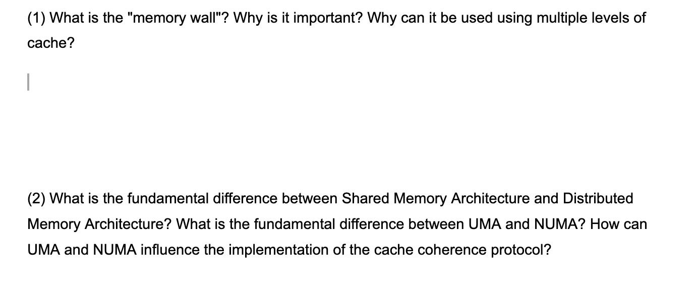 Solved (1) What is the "memory wall"? Why is it important? | Chegg.com