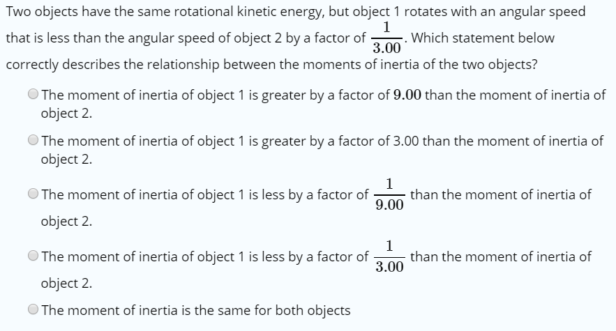 Solved Two objects have the same rotational kinetic energy, | Chegg.com