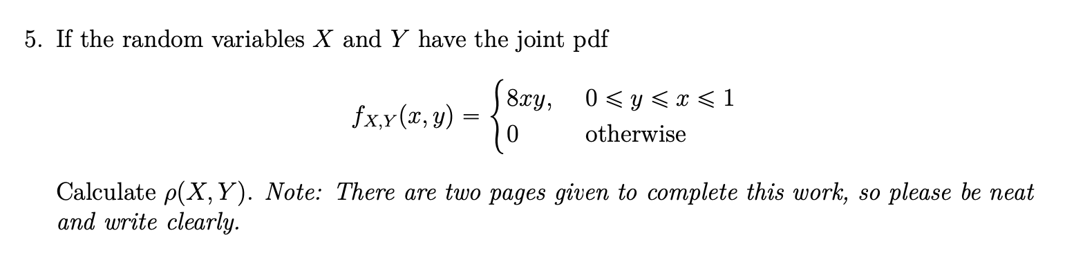 Solved 5. If the random variables X and Y have the joint pdf | Chegg.com