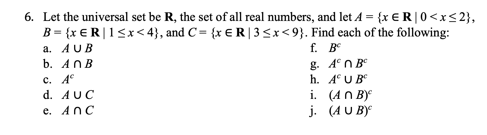 Solved = 6. Let the universal set be R, the set of all real | Chegg.com