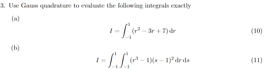 Solved Use Gauss quadrature to evaluate the following | Chegg.com