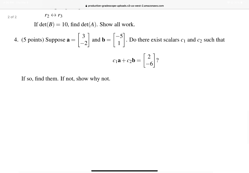Solved If det(B)=10, find det(A). Show all work. 4. (5 | Chegg.com