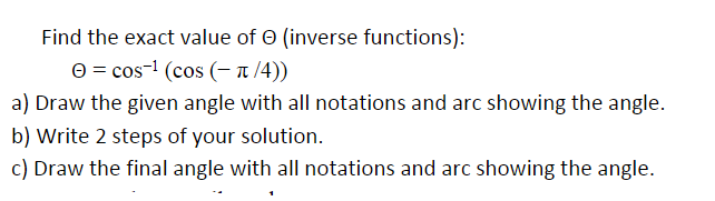 Solved Find the exact value of (inverse functions): =cos-1 | Chegg.com