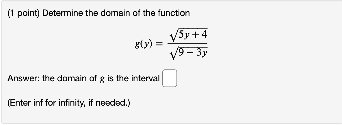 Solved (1 point) Determine the domain of the function | Chegg.com