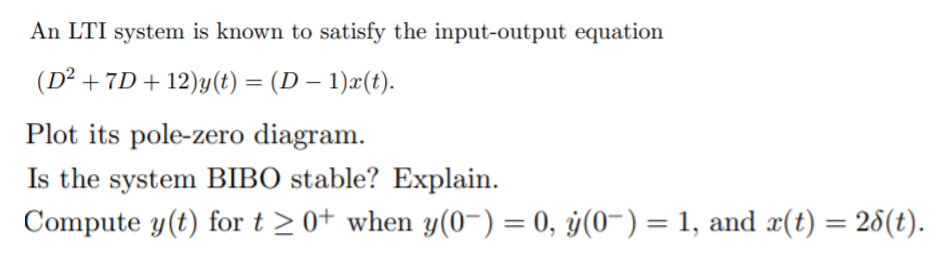 Solved An LTI system is known to satisfy the input-output | Chegg.com