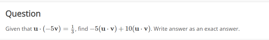 Solved Question Given that u⋅(−5v)=31, find −5(u⋅v)+10(u⋅v). | Chegg.com Solved Question Given that u⋅(−5v)=31, find −5(u⋅v)+10(u⋅v). | Chegg.com