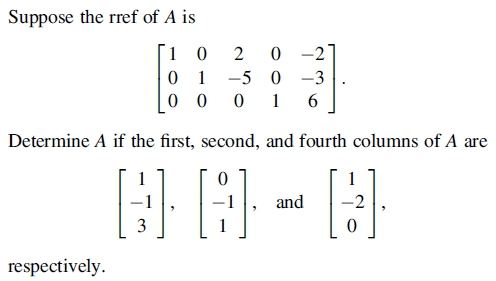 Solved Suppose the rref of A is [1 0 0 1 Lo 0 2 -5 0 0 0 1 | Chegg.com