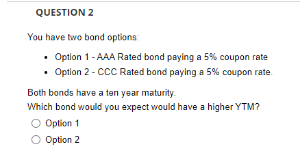 Solved You have two bond options: - Option 1 - AAA Rated | Chegg.com