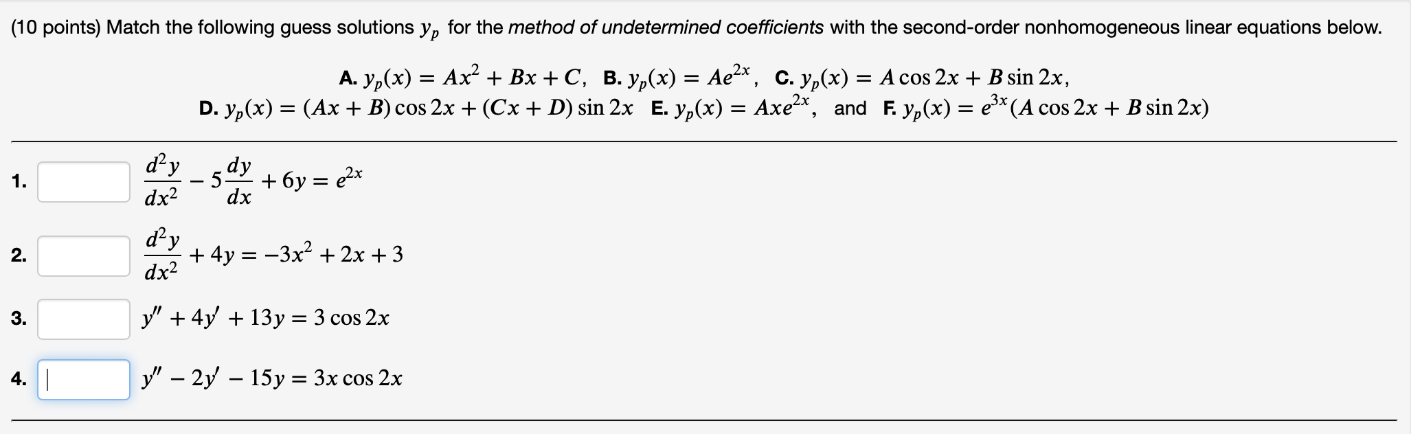 Solved (10 points) Match the following guess solutions yp | Chegg.com
