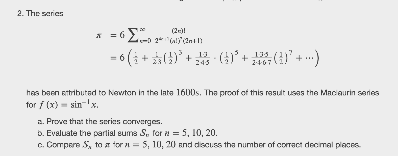 Solved 2. The series 00 = 2n)! = 6 2 20 2an+1 (n 3? (2n+1) 3 | Chegg.com